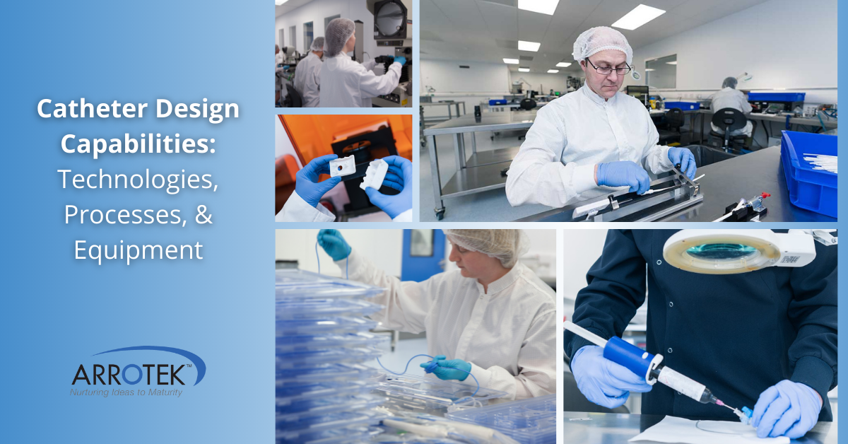 Catheter Design Capabilities - Arrotek | Medical Device Innovation