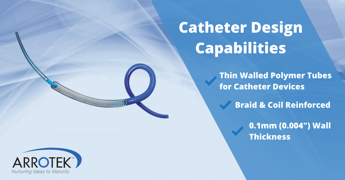 Catheter Design Capabilities - Arrotek | Medical Device Innovation