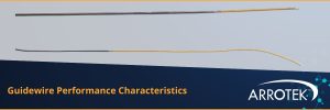 Guide-wires – Essential Design Considerations - Arrotek | Medical ...