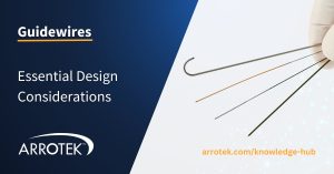 Guide-wires – Essential Design Considerations - Arrotek | Medical ...
