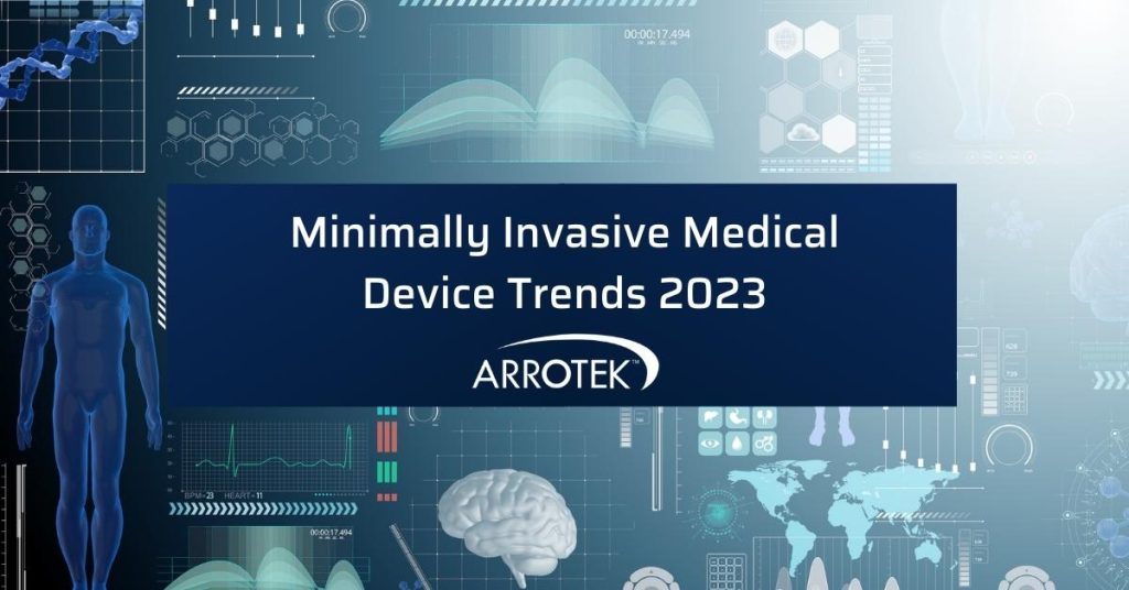 Trends in Minimally Invasive Medical Device Design - Arrotek | Medical ...