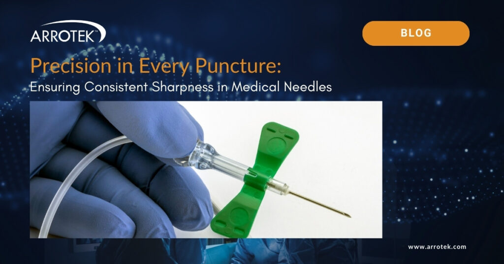 Precision in Every Puncture: Ensuring Consistent Sharpness in Medical ...